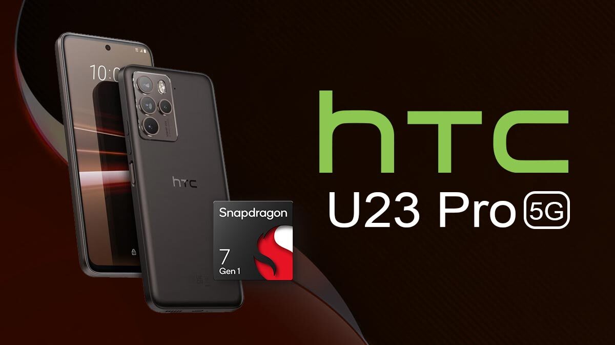 HTC U23 Pro 5G Announced: HTC Launches Premium Android Smartphone With ...