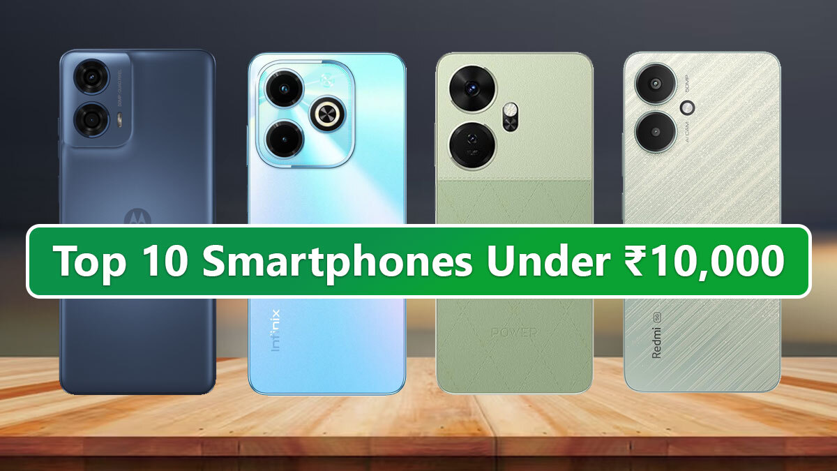Top 10 Smartphones Under Rs 10,000 in India | Infinix Hot 40i, Moto G24 Power, Poco M6 5G, More ...