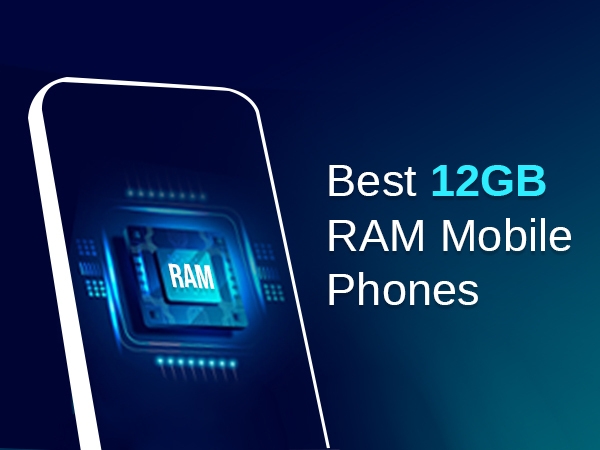 Best 12GB RAM Mobile Phones in India - 2025 | Top 10 12GB RAM Smartphones