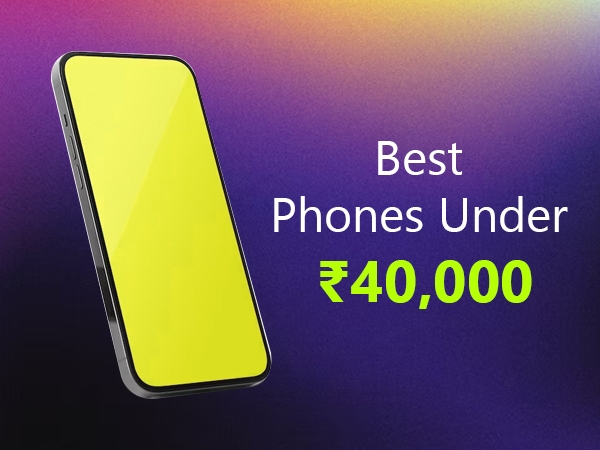 Best Phones Under Rs 40,000 in India - 2025 | Top Best Mobiles Under ...