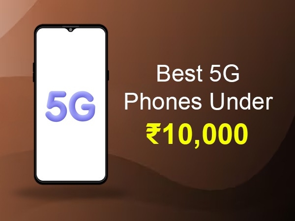 Best 5G Smartphones Under Rs 10,000 in India (updated 05 November 2025)