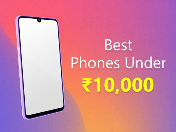 Best Phones Under Rs 10,000 in India - 2025 | Top 10 Mobiles Under 10,000 | Gizbot