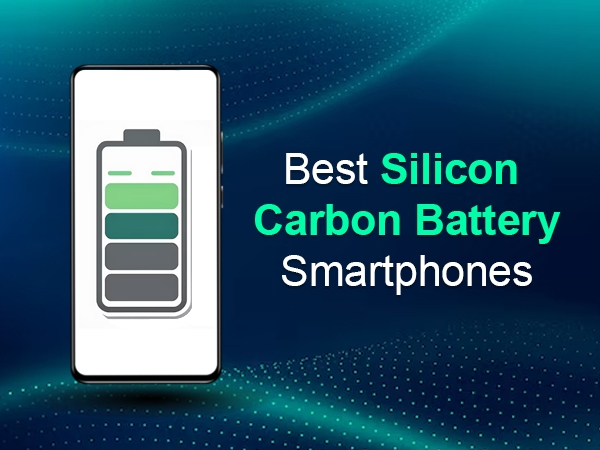 Best Silicon Carbon Battery Mobile Phones 2025 | Top Silicon Battery ...