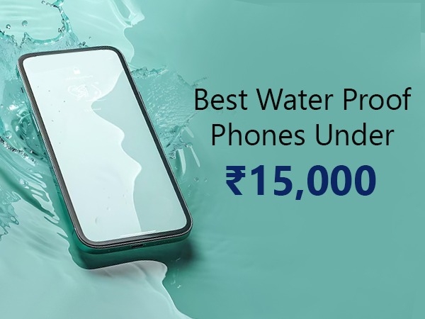 Best Water Proof Phones Under Rs. 15,000 2025