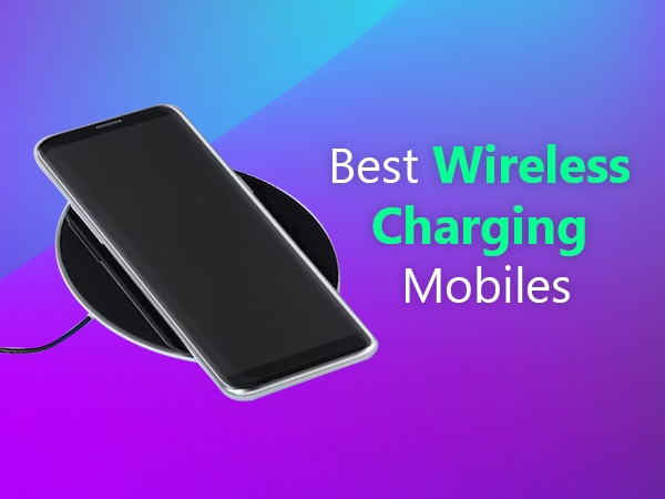 Best Wireless Charging Mobiles in India - 2025 | Top 10 Wireless ...