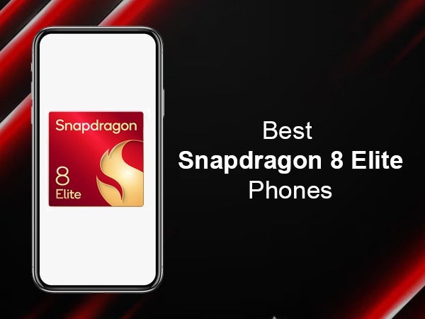 Best Snapdragon 8 Elite Phones